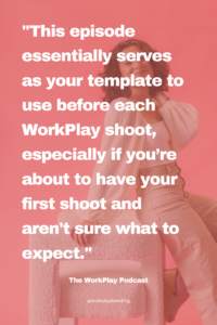 Your Complete Guide to Prepping for a WorkPlay Shoot | workplaybranding.com